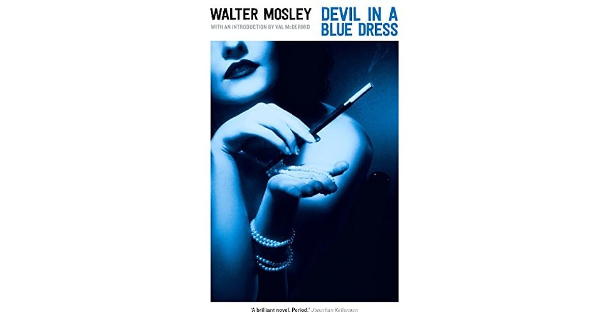 Devil in a Blue Dress (Easy Rawlins 1) by Walter Mosley