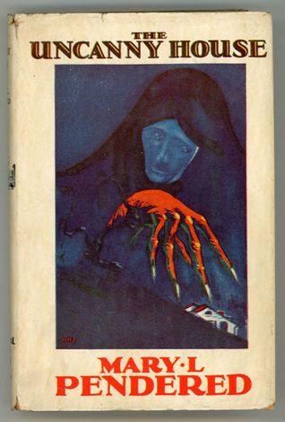 The Uncanny House by Mary Lucy Pendered