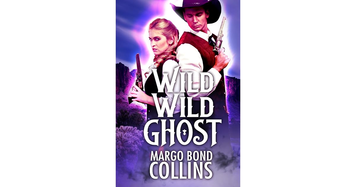 Wild Wild Ghost (Blaize Silver, #0.6) by Margo Bond Collins