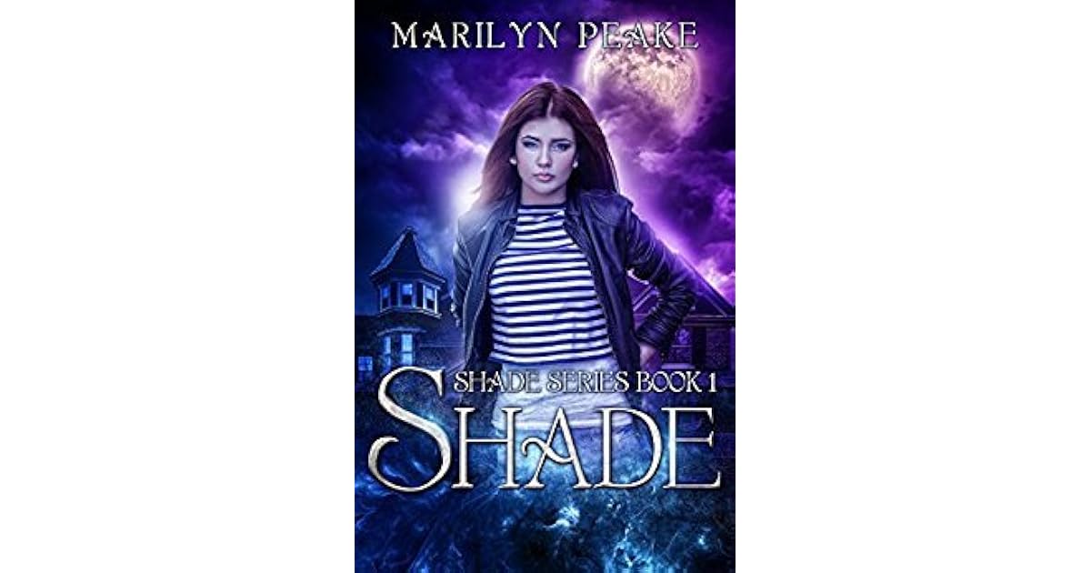 Shade (Shade Series, #1) by Marilyn Peake