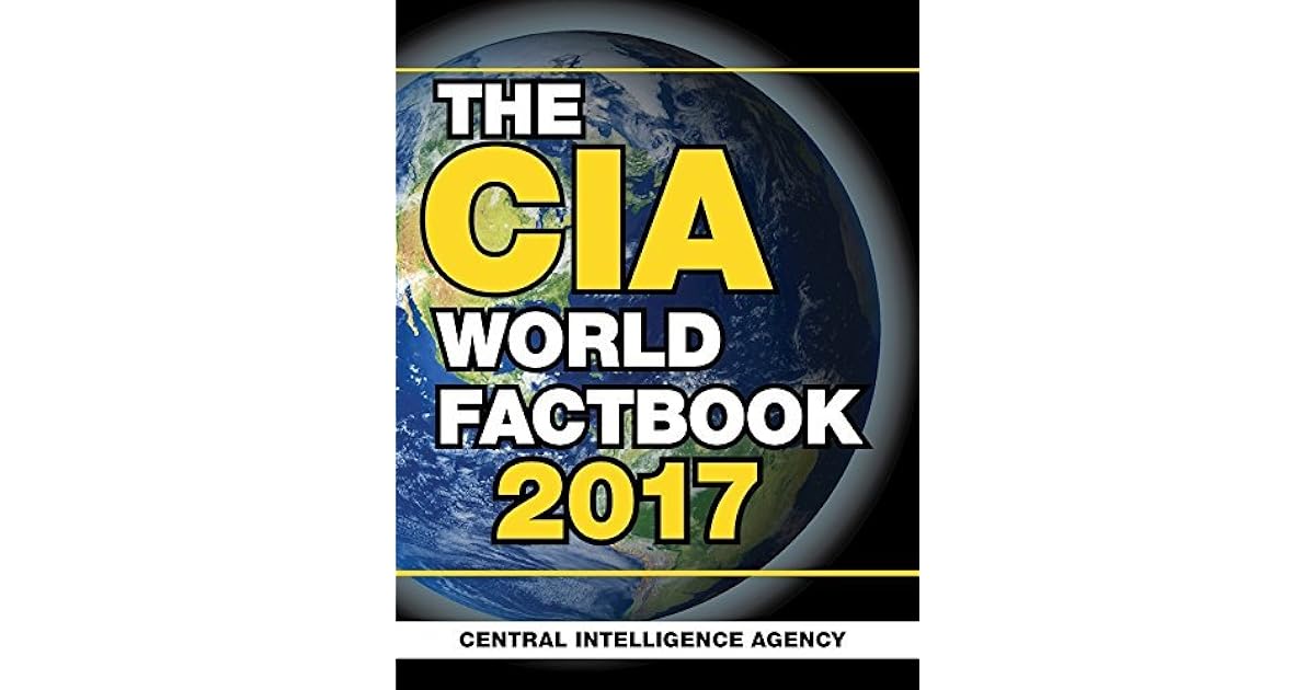 The CIA World Factbook 2017 by Central Intelligence Agency