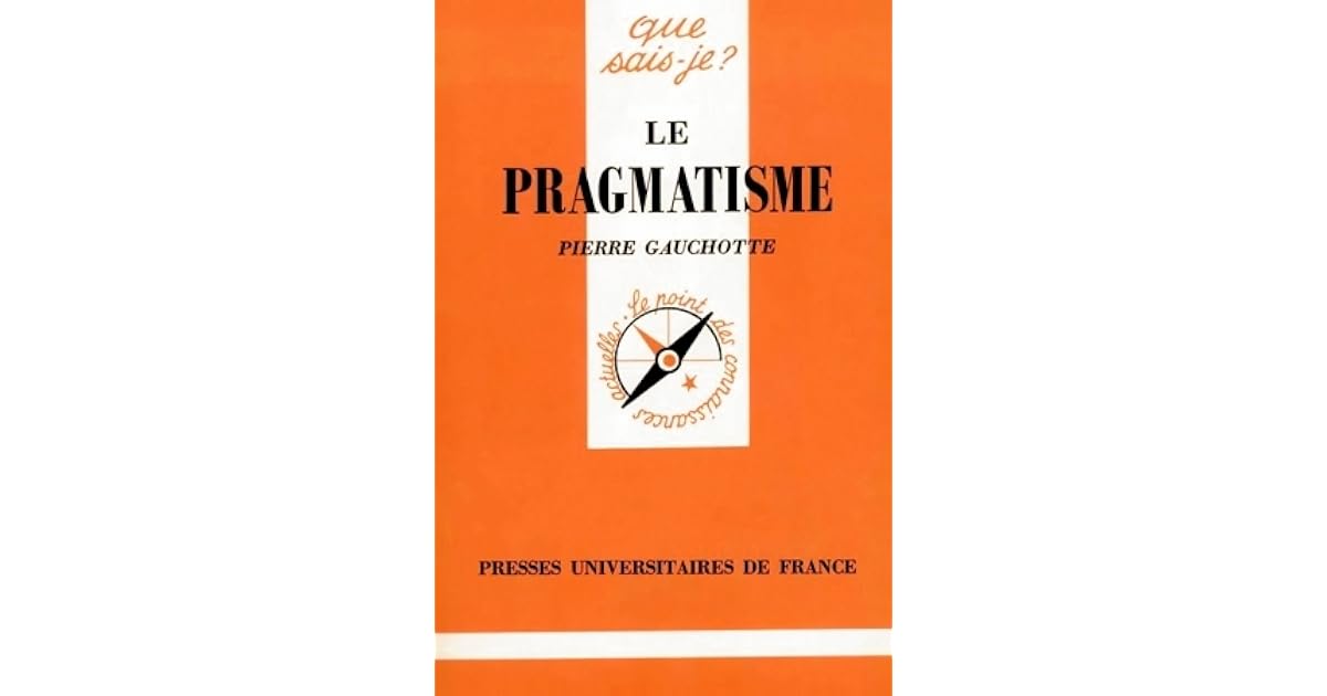 Le pragmatisme by Pierre Gauchotte