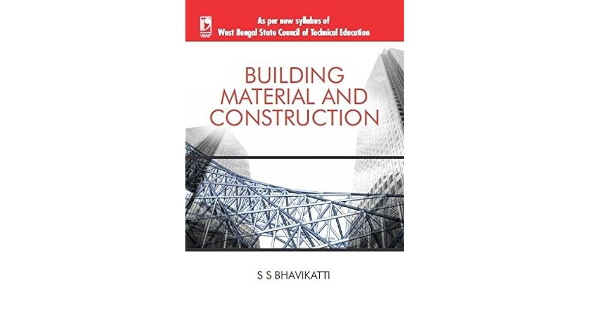 Building Material and Construction by S.S. Bhavikatti