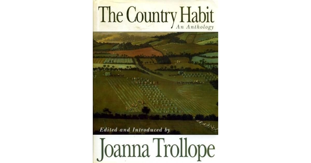 The Country Habit: An Anthology by Joanna Trollope