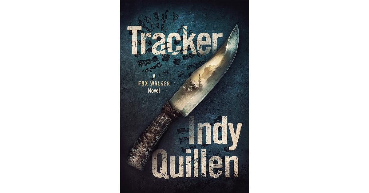 Tracker: A Fox Walker Novel by Indy Quillen