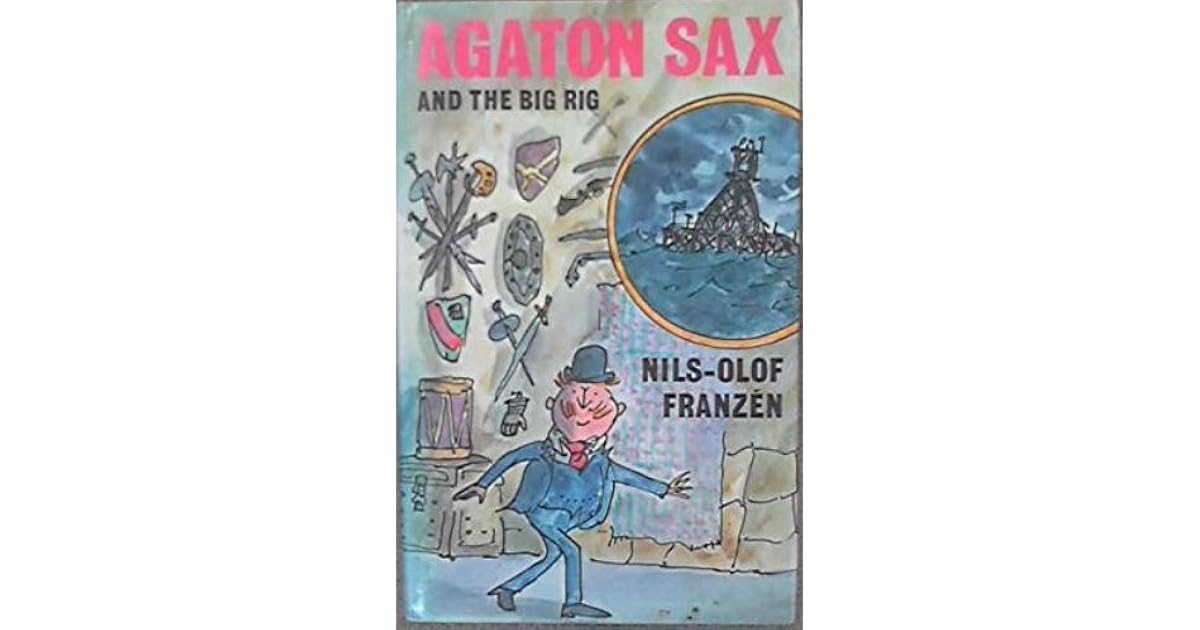 Agaton Sax and the Big Rig by Nils-Olof Franzén