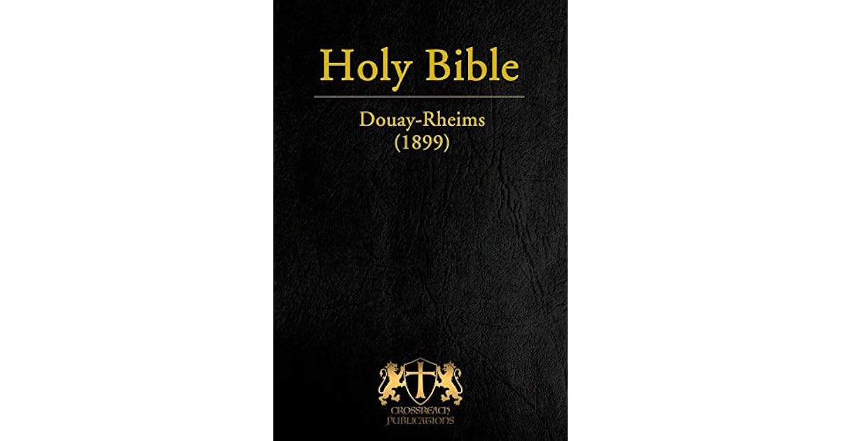Douay-Rheims Bible (1899) by Douay Rheims