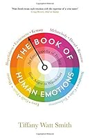 The Book of Human Emotions: From Ambiguphobia to Umpty -- 154 Words ...
