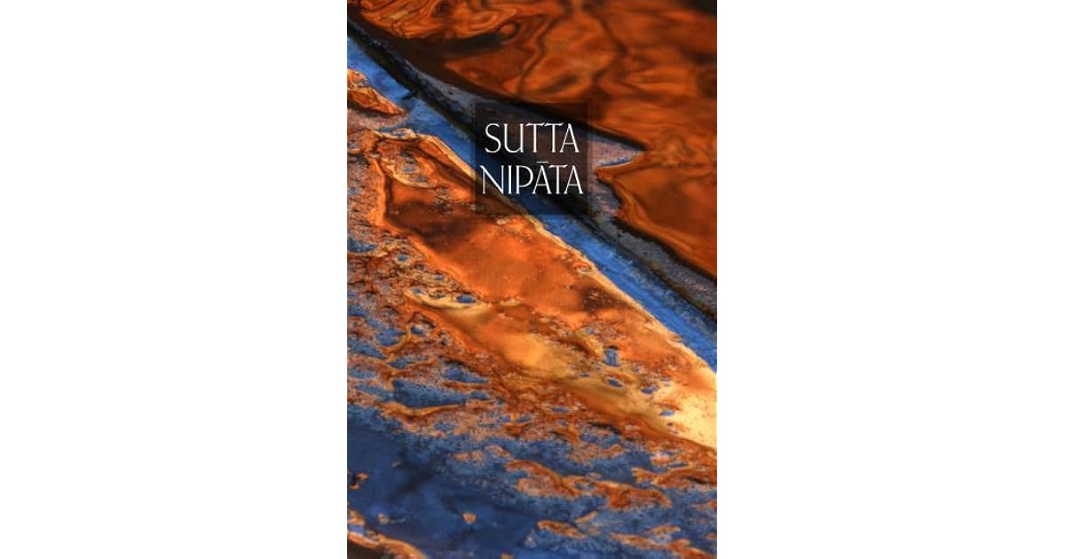 Sutta Nipata: The Discourse Group by Thanissaro Bhikkhu