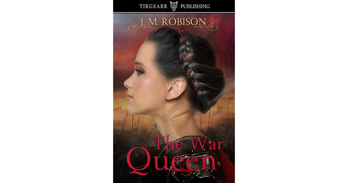 The War Queen by J.M. Robison