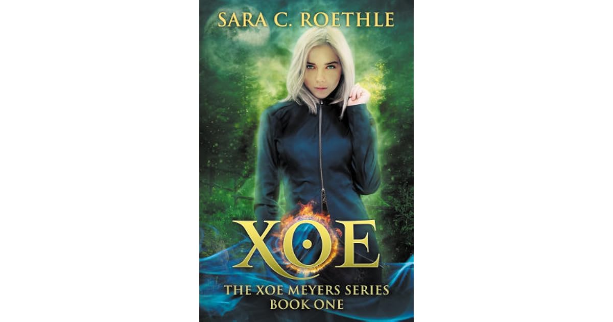 Xoe (Xoe Meyers, #1) by Sara C. Roethle
