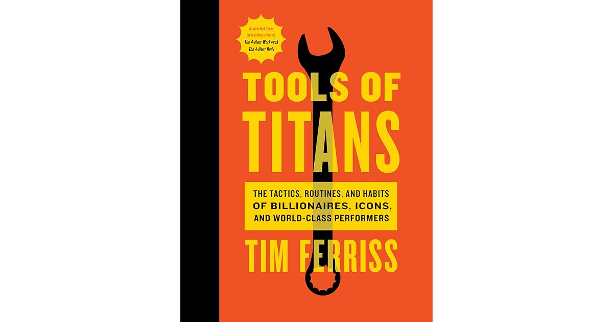 Tools of Titans by Timothy Ferriss