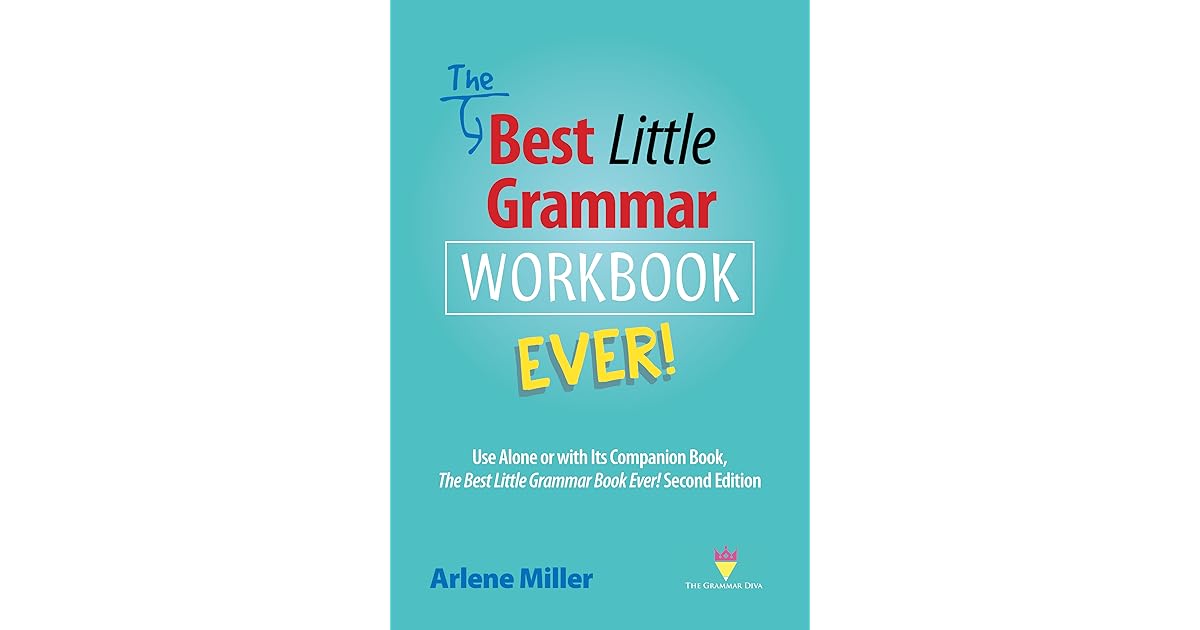 The Best Little Grammar Workbook Ever! by Arlene Miller