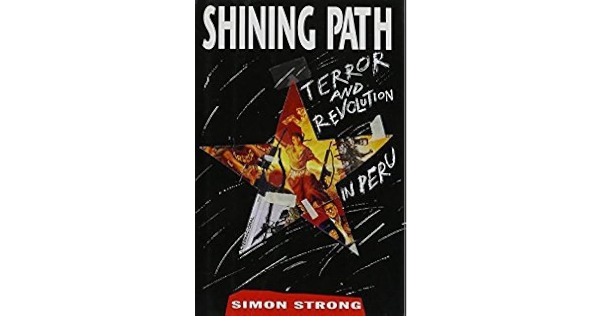 Shining Path : Terror and Revolution in Peru by Simon Strong