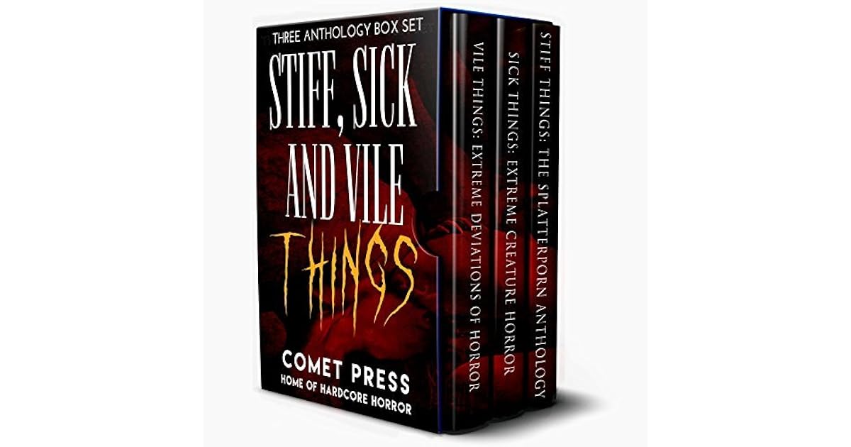 Stiff, Sick and Vile Things Box Set - Three Complete Comet Press ...