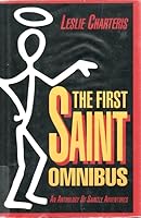 The First Saint Omnibus: An Anthology of Saintly Adventures by Leslie ...