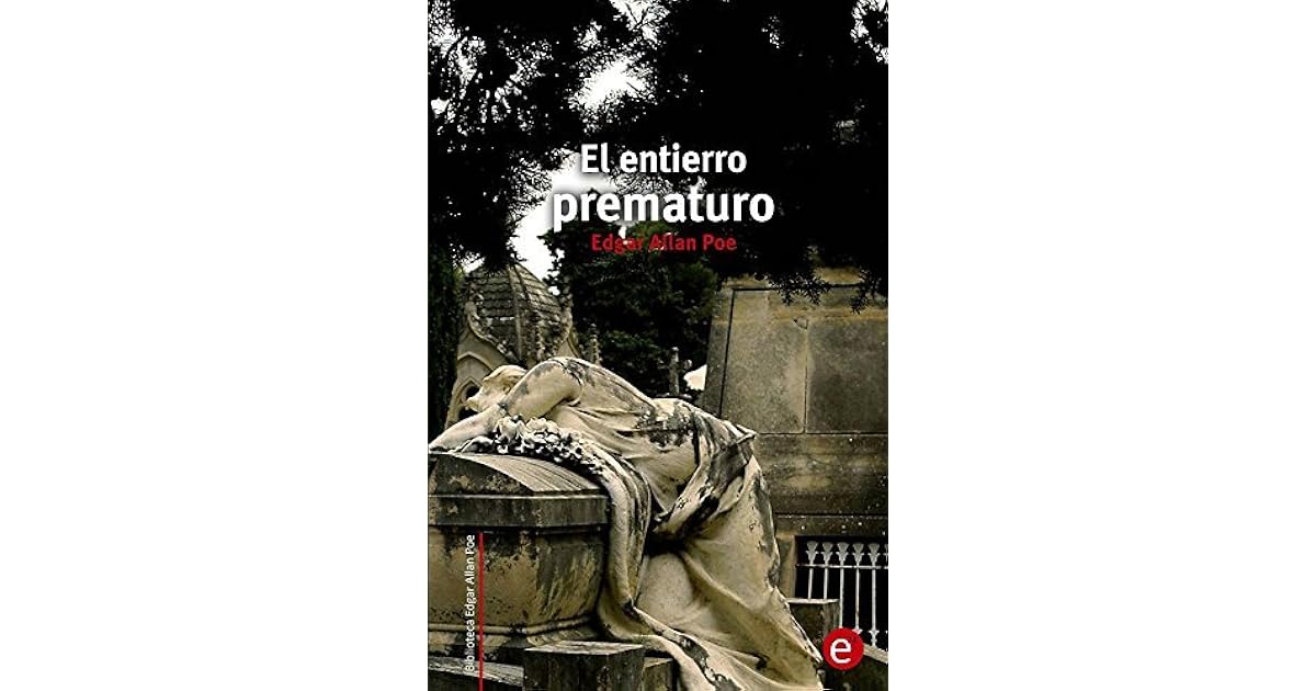 El entierro prematuro: (anotado) by Edgar Allan Poe