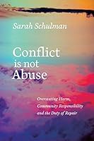 Conflict is Not Abuse: Overstating Harm, Community Responsibility, and ...