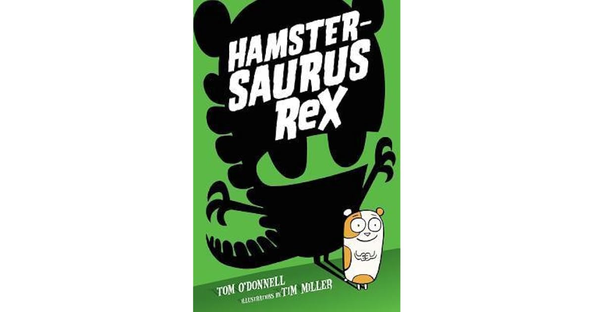 Hamstersaurus Rex by Tom O'Donnell