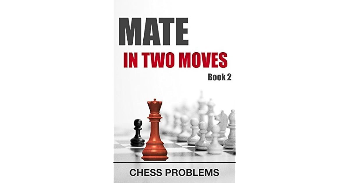 Mate in two moves. Book 2: Chess problems by Igor Chigrin
