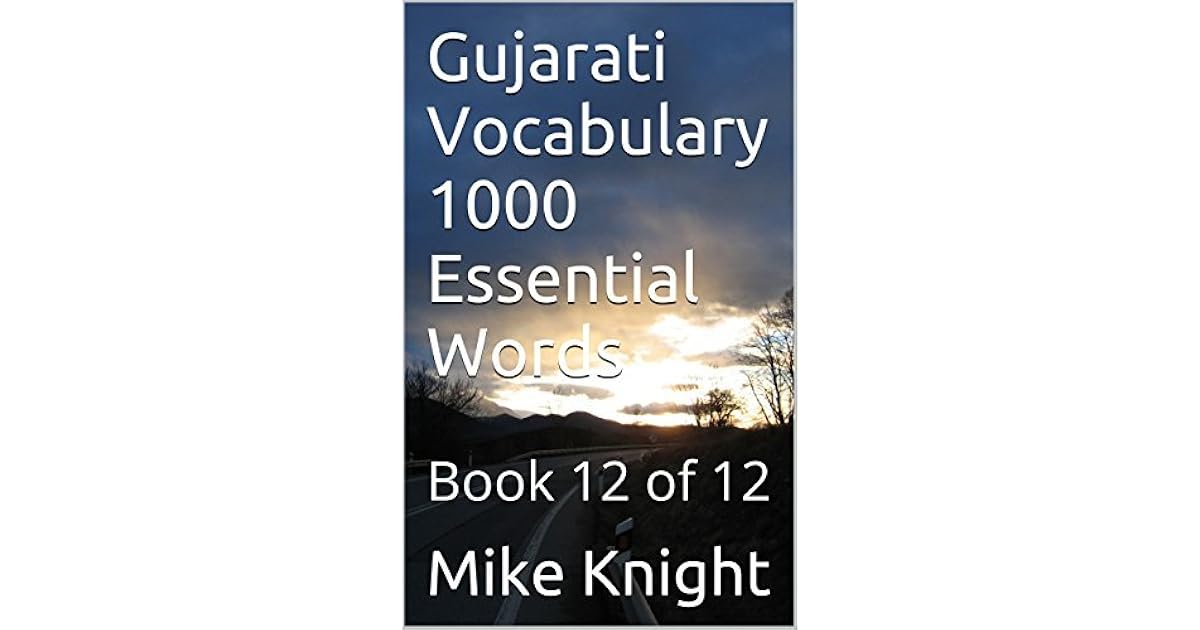 Gujarati Vocabulary 1000 Essential Words Book 12 Of 12 By Mike Knight
