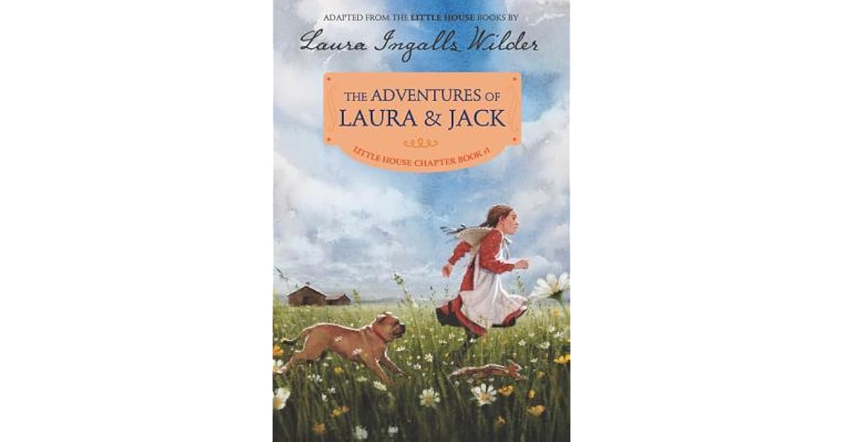 The Adventures of Laura Jack: Reillustrated Edition by Laura Ingalls Wilder
