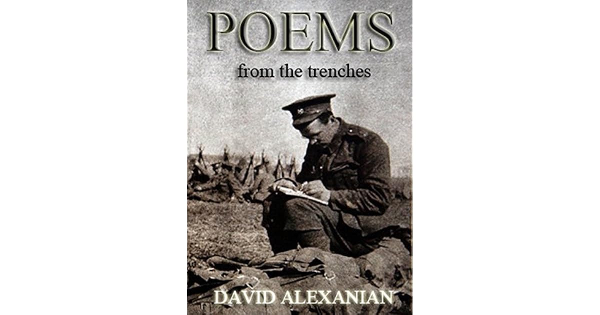 Poems From the Trenches: Compiled and Annotated by David Alexanian by ...