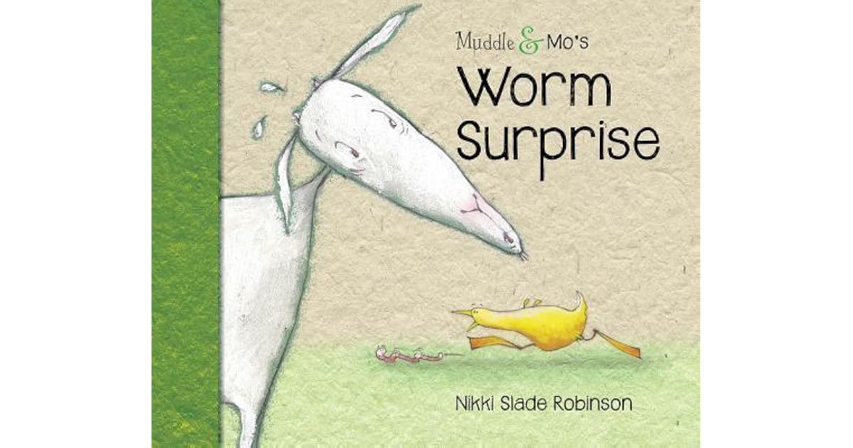Muddle Mo's Worm Surprise by Nikki Slade Robinson