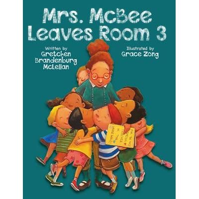 Mrs. McBee Leaves Room 3 by Gretchen Brandenburg McLellan — Reviews ...