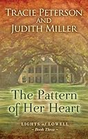 The Pattern of Her Heart by Tracie Peterson