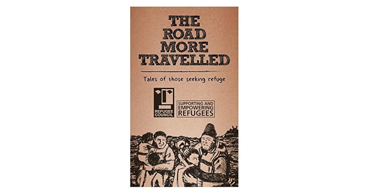 The Road More Travelled: Tales of Those Seeking Refuge by David Beckler