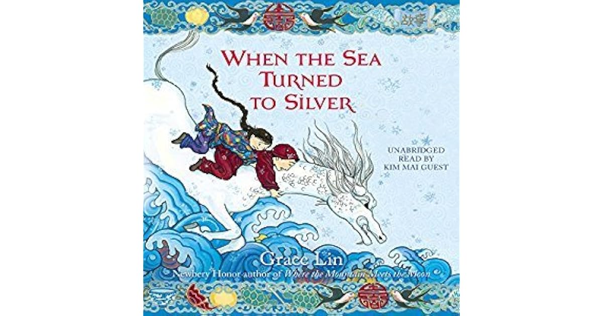 When the Sea Turned to Silver by Grace Lin