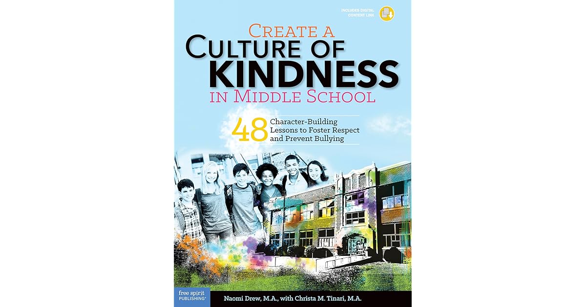 Create a Culture of Kindness in Middle School: 48 Character-Building ...