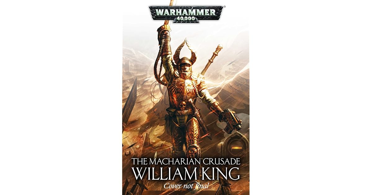 The Macharian Crusade Omnibus by William King