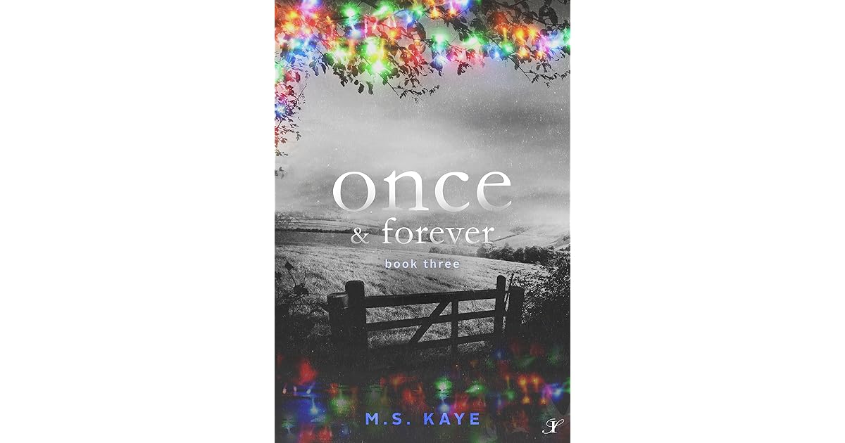 Once & Forever (Once series #3) by M.S. Kaye