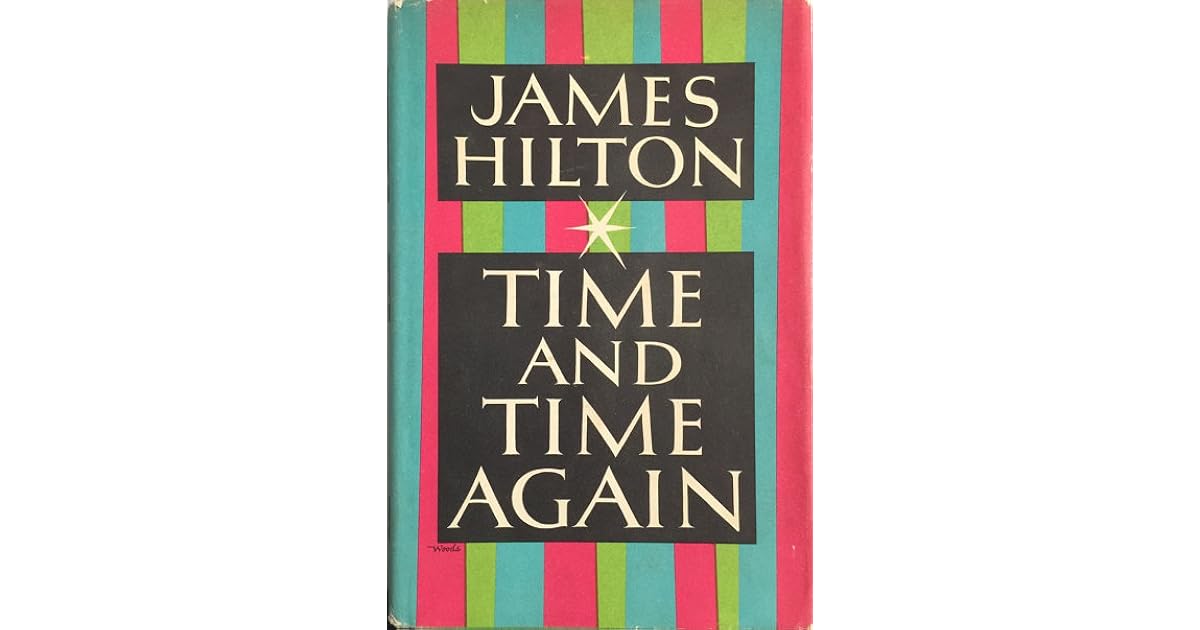 Time and Time Again by James Hilton