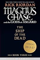 The Ship of the Dead (Magnus Chase and the Gods of Asgard, #3) by Rick ...
