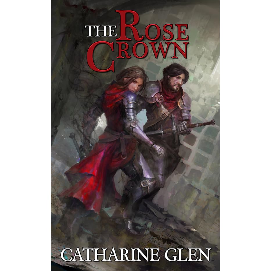 The Rose Crown by Catharine Glen — Reviews, Discussion, Bookclubs, Lists