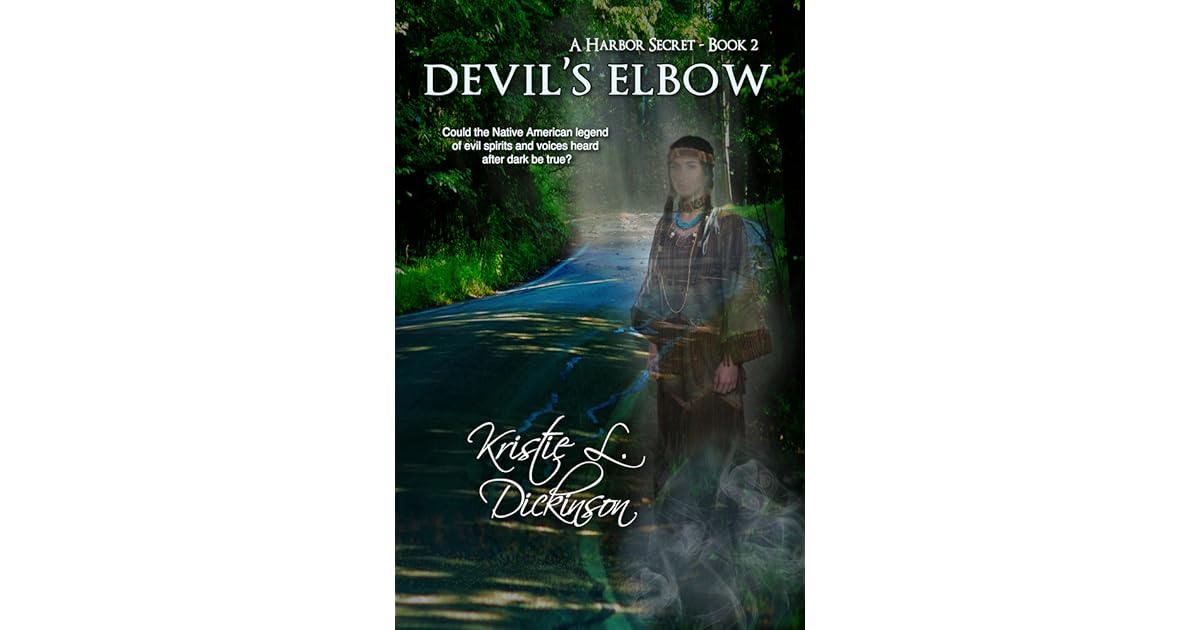 Devil's Elbow by Kristie Dickinson