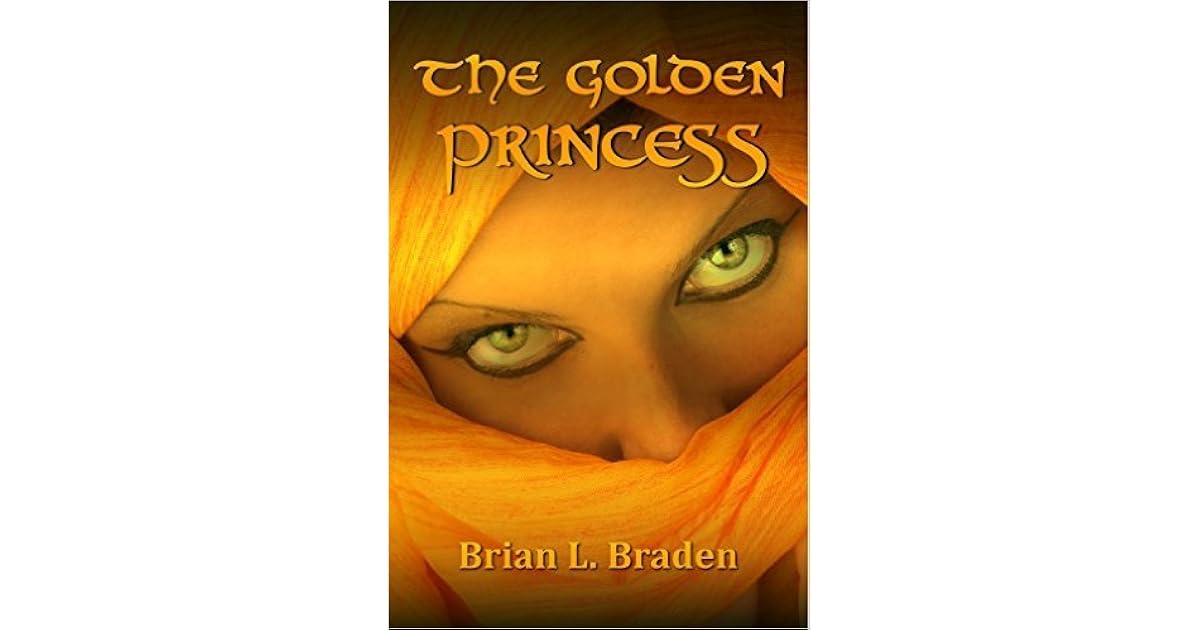 The Golden Princess by Brian Braden