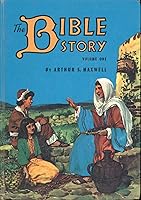 The Bible Story, Volume 1: The Book of Beginnings by Arthur S. Maxwell