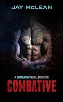 Combative (Combative, #1) by Jay McLean