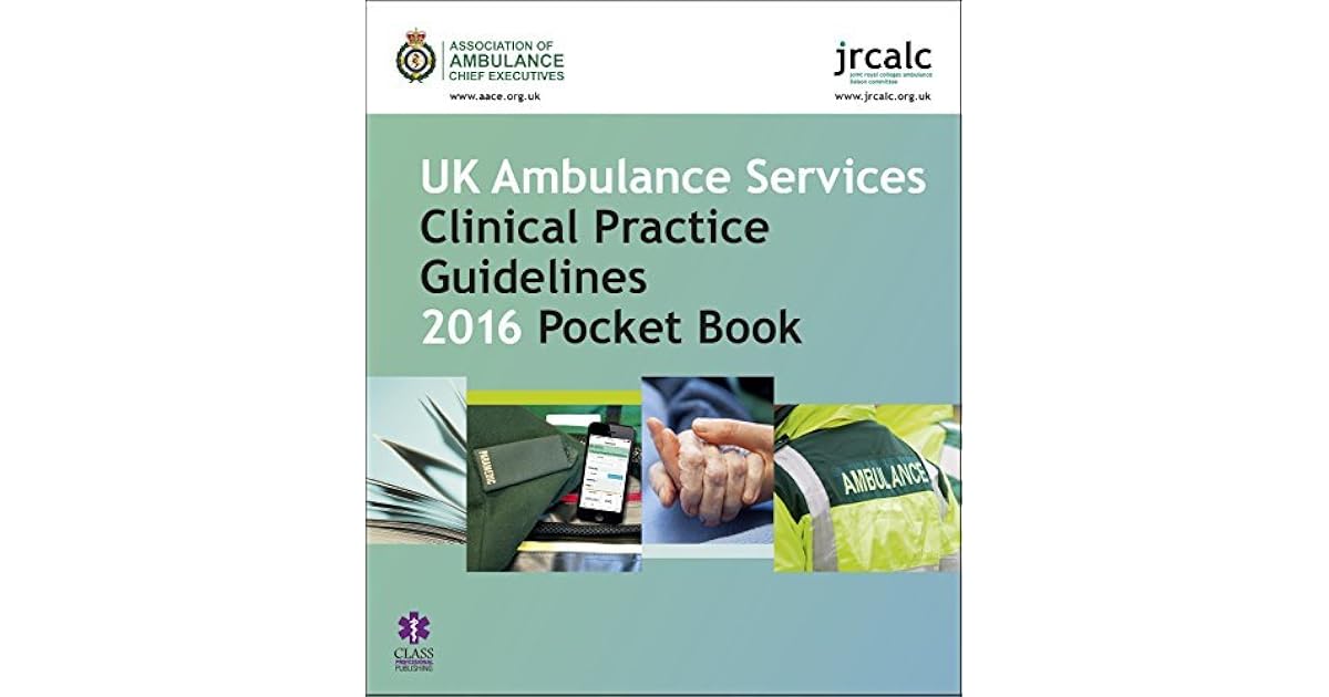 UK Ambulance Services Clinical Practice Guidelines 2016 Pocket Book by ...