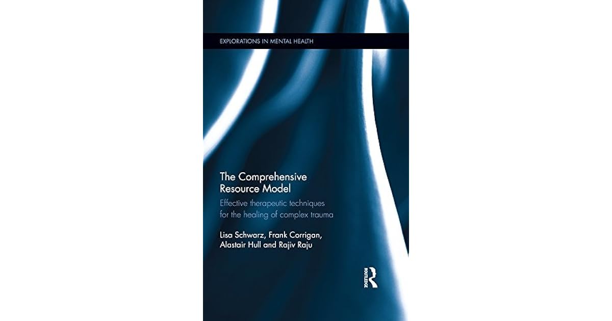 The Comprehensive Resource Model: Effective therapeutic techniques for ...