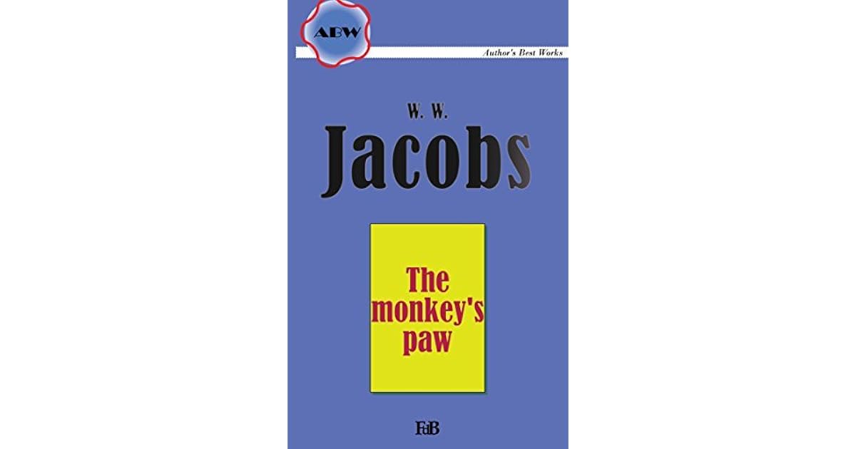 The Monkey's Paw (Annotated) by W.W. Jacobs