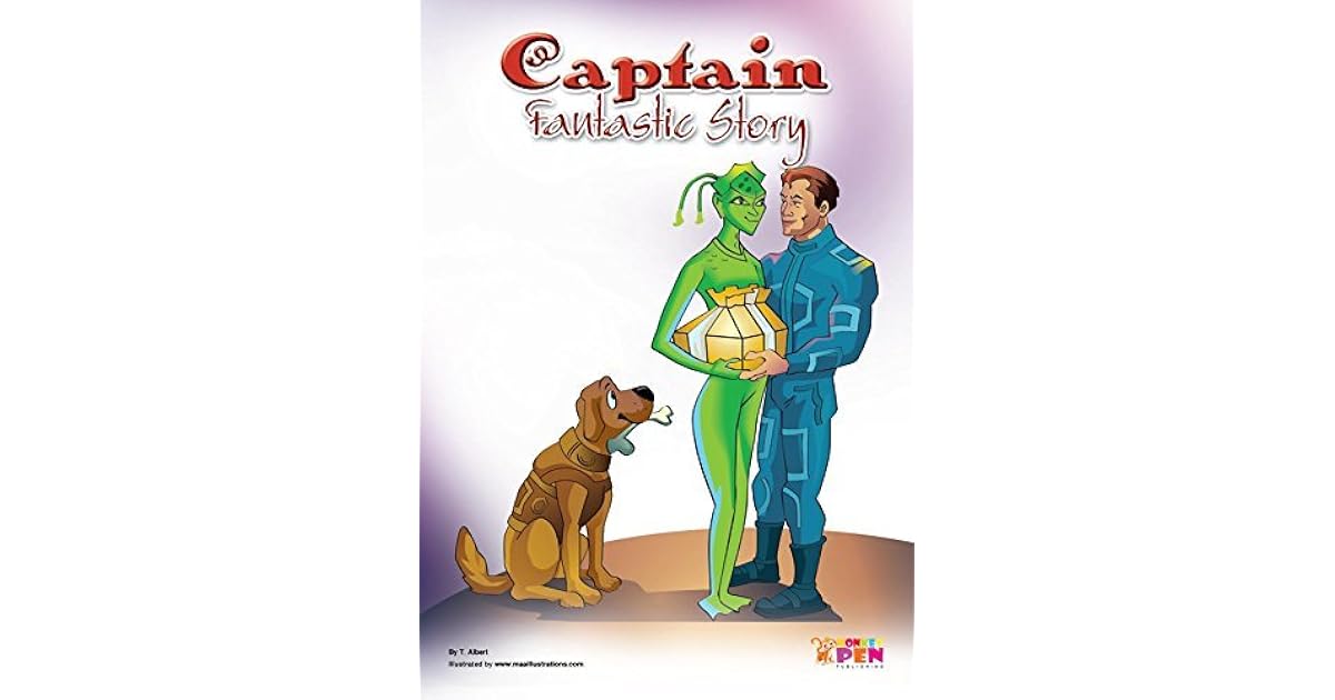 Captain Fantastic Story by T. Albert