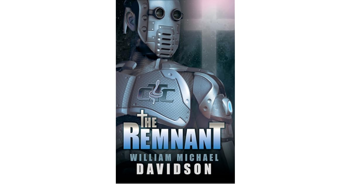 The Remnant by William Michael Davidson