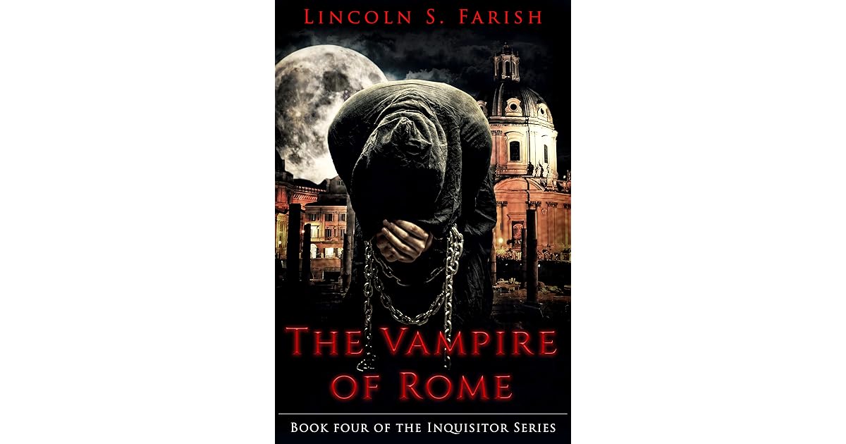 The Vampire of Rome by Lincoln S. Farish