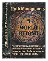 A World Beyond by Ruth Montgomery
