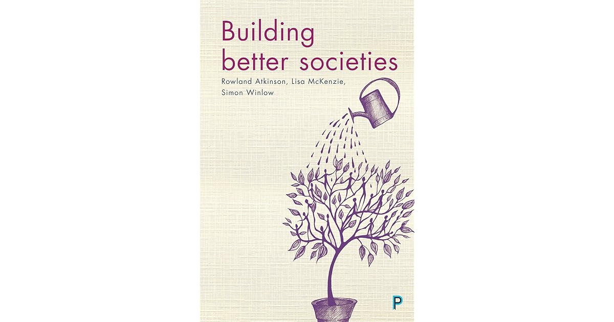 Building Better Societies by Rowland Atkinson